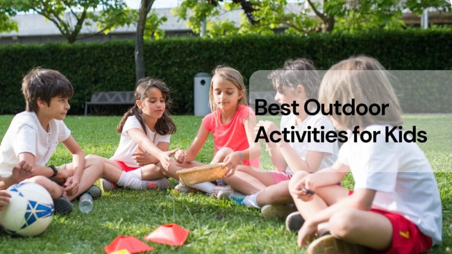 99+ Best Outdoor Activities for Kids to Have Fun for Holidays or ...