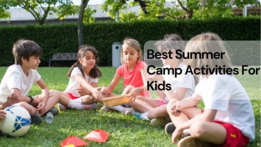 110+ Best Summer Camp Activities For Kids to Celebrate Summer Vacation ...