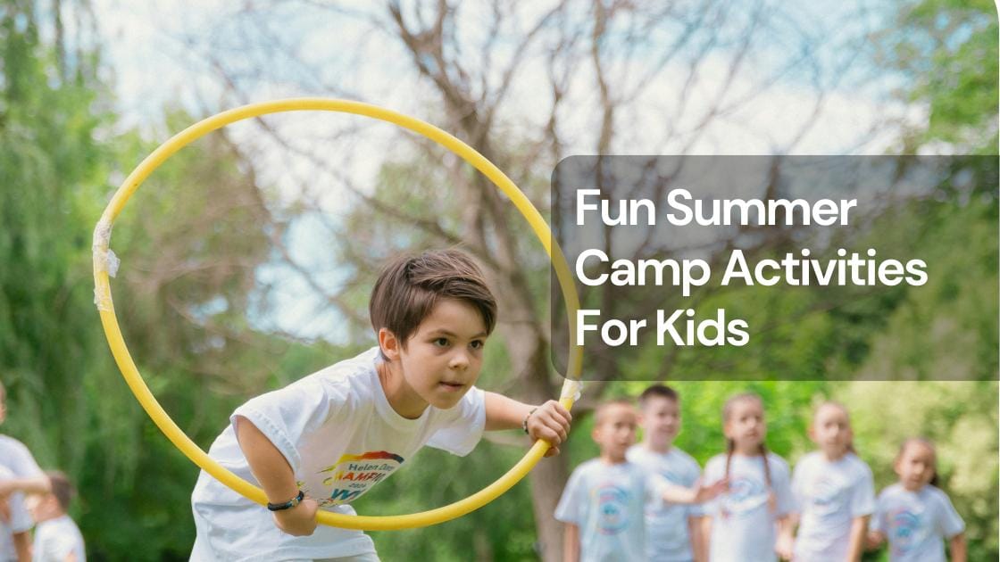 110+ Best Summer Camp Activities For Kids to Celebrate Summer Vacation ...