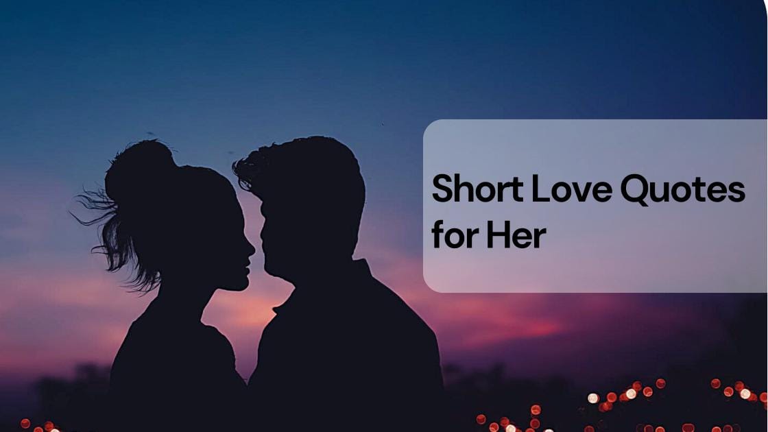 200+ Best Love Quotes for Her to Show Respect & Admiration — Trending Us