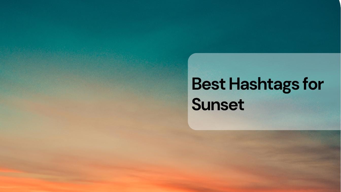 99+ Trending Instagram Hashtags for Sunset Posts and Stories — Trending Us