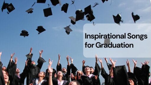 99+ Trending Songs for Graduation to End it in a Special Way — Trending Us