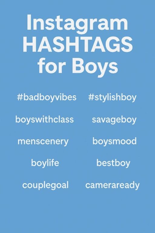 150+ Best Instagram Hashtags for Boys to Add to Their Post — Trending Us