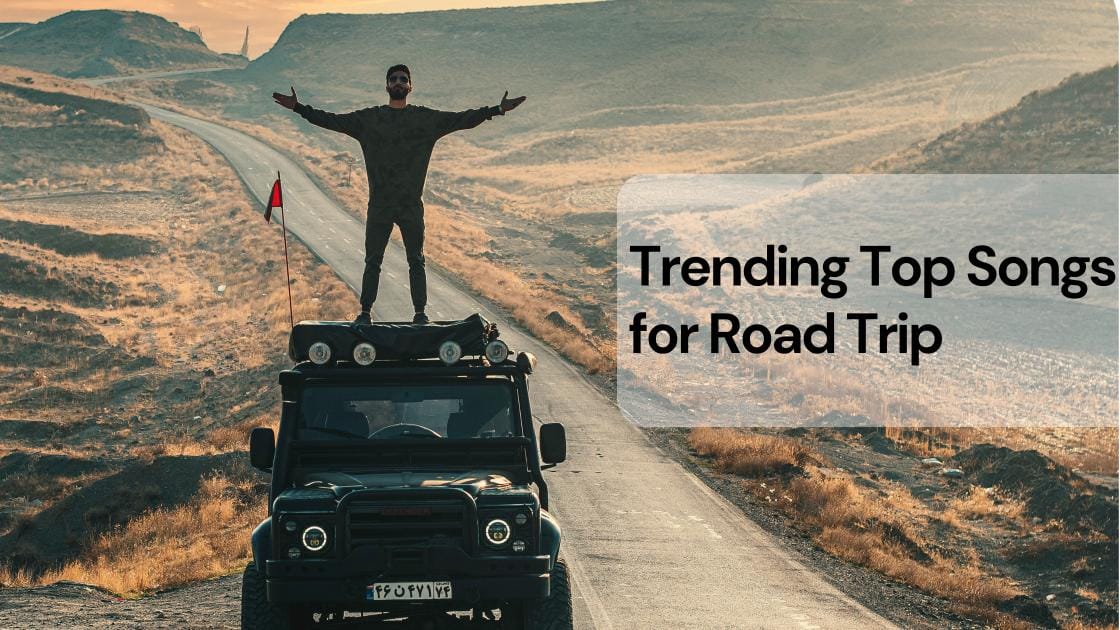 70+ Trending Songs for Road Trip for a Magical Journey — Trending Us