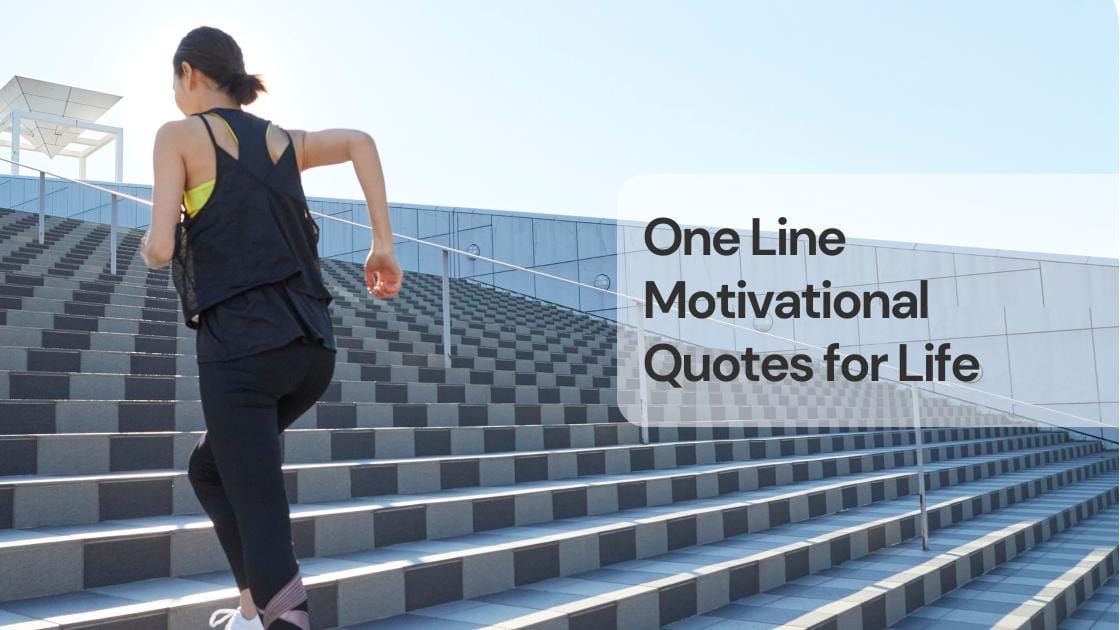 120+ One Line Motivational Quotes to Encourage You — Trending Us