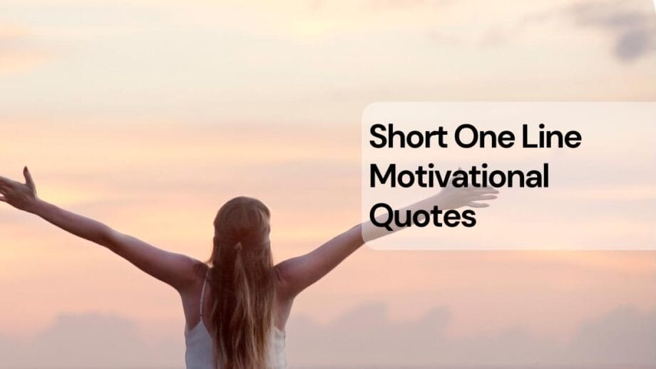 120+ One Line Motivational Quotes to Encourage You — Trending Us