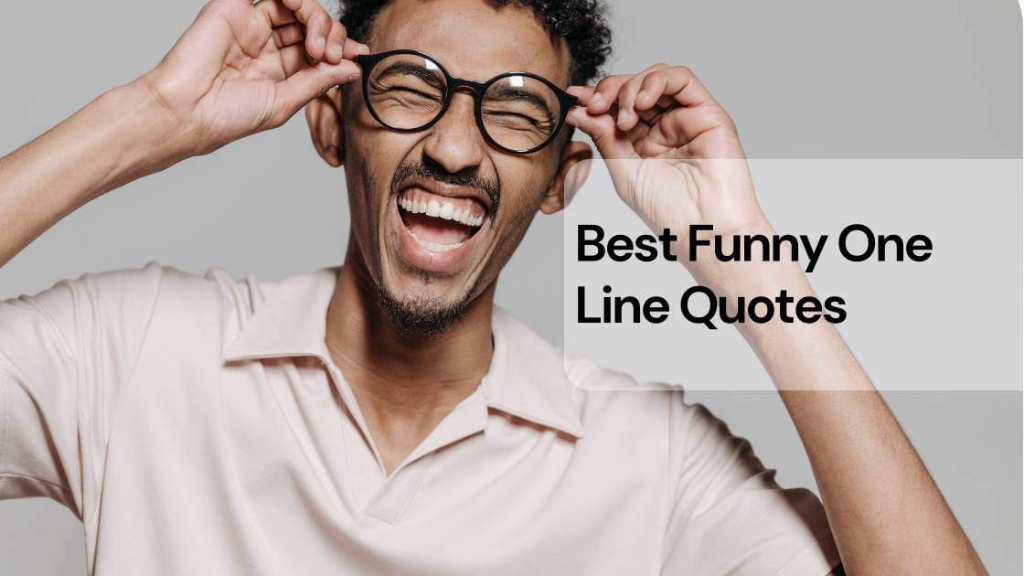 99+ Funny One Line Quotes to Make You Laugh — Trending Us
